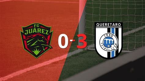 Querétaro goleó 3 0 a FC Juárez con triplete de José Zúñiga