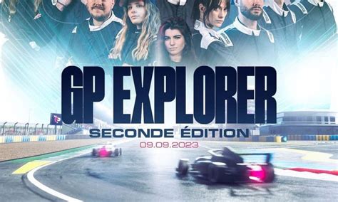 GP EXPLORER 2 2023 LE PROGRAMME LES TEAMS ET LES PILOTES AUTO MAG