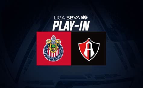 Chivas vs Atlas Horario alineaciones probables y dónde ver el Play In