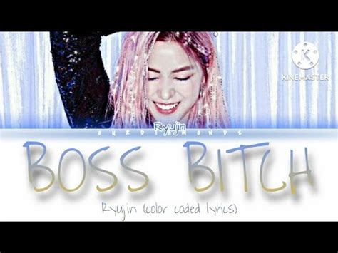 RYUJIN 류진 Boss Bitsh color coded lyrics ENG HAN ROM YouTube