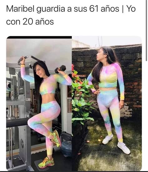 Maribel guardia a sus 61 años Yo con 20 años Memes