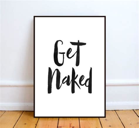 Get Naked Black And White Home Inspirational Quote Watercolor Art