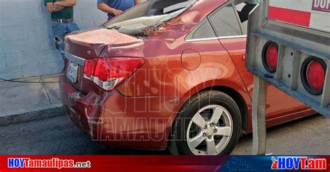 Hoy Tamaulipas Accidentes En Tamaulipas Trailero Choca Contra Auto