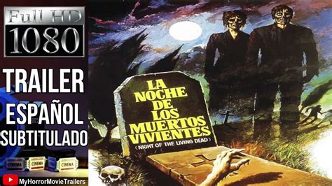 La Noche De Los Muertos Vivientes 1968 Trailer HD Color George