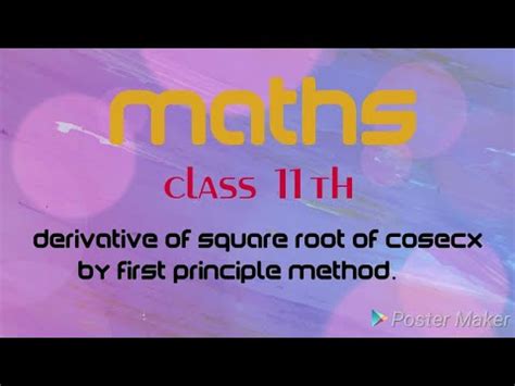 Derivative Of Square Root Of Cosecx By First Principle Method YouTube