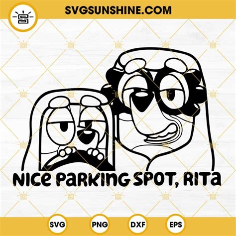 Bluey Nice Parking Spot Rita SVG Here Come The Grannies SVG PNG DXF