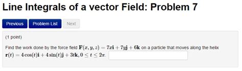 solved line integrals of a vector field problem 7find the