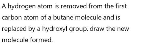 A Hydrogen Atom Is Removed From The First Carbon Atom Of A Butane