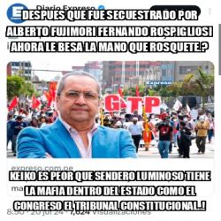 Meme Personalizado DESPUES QUE FUE SECUESTRADO POR ALBERTO FUJIMORI