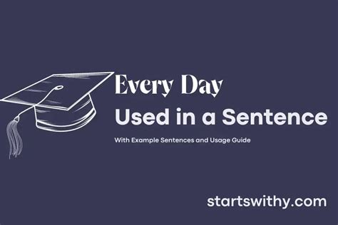 Every Day In A Sentence Examples Ways To Use Every Day