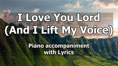 I Love You Lord And I Lift My Voice Worship Piano W Lyrics YouTube