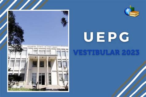 Vestibular 2023 da UEPG as inscrições estão abertas Galileo