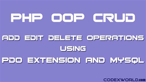 Php Oop Crud Operations Using Pdo Extension And Mysql Codexworld