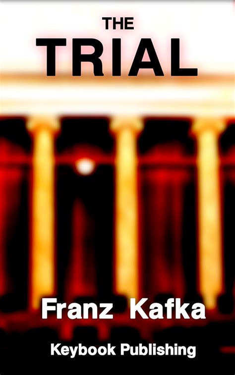 The Trial By Franz Kafka Classic Annotated And Translated Edition