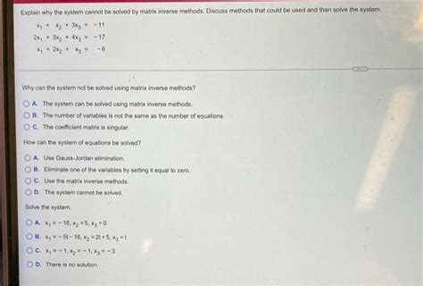 Solved Explain Why The System Cannot Be Solved By Matrix Chegg