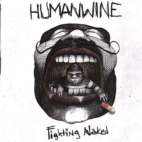 HUMANWINE Fighting Naked Lyrics And Tracklist Genius