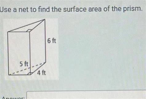 [answered] use a net to find the surface area of the prism 5 ft answer kunduz