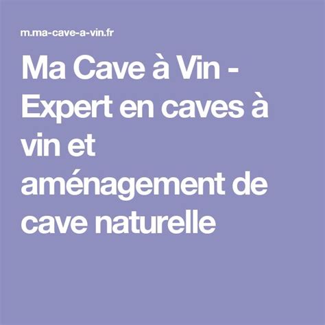 The Words Ma Cave A Vin Expert En Caves A Vin Et Amenagement De Cave