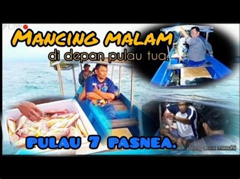Spot Mancing Malam Di Pulau Tarikan Perdana Anak Ikan Hiu