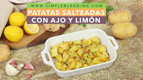 PATATAS SALTEADAS CON AJO Y LIMÓN Guarnición de patatas con ajo y