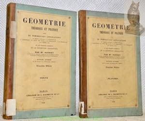 Géométrie théorique et pratique avec de nombreuses applications au