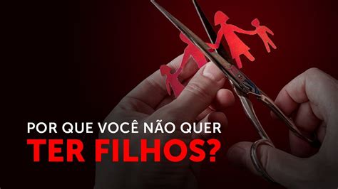 Por que você não quer ter filhos Catequese de Adultos