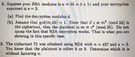 solved 2 suppose your rsa modulus is n 55 5 × 11 and