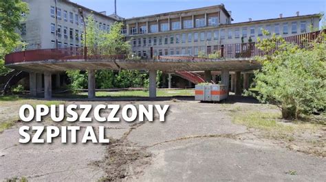 Opuszczony Szpital URBEX YouTube