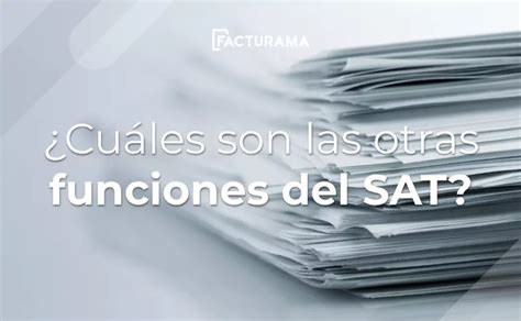 Cuáles son las Funciones NO Tributarias del SAT