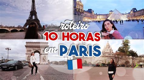 Roteiro De Horas Em Paris Totalmente Incr Vel Veja O Que Voc Pode