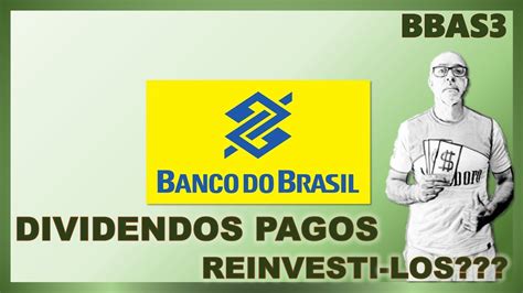 BANCO DO BRASIL PAGAMENTO DE DIVIDENDOS FAZER NOVO APORTE AÇÃO