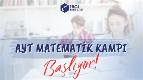Ergi ile AYT 2024 Matematik Kampı Başlıyor YouTube