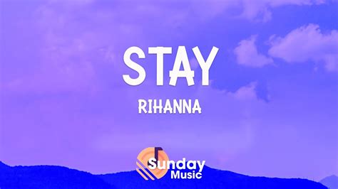 Rihanna Stay Lyrics I Want You To Stay YouTube