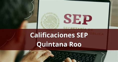 Calificaciones Quintana Roo Consulta Y Descarga De Boletas De
