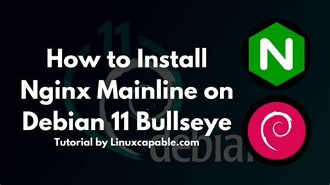 How To Install Nginx Mainline On Debian 11 Bullseye