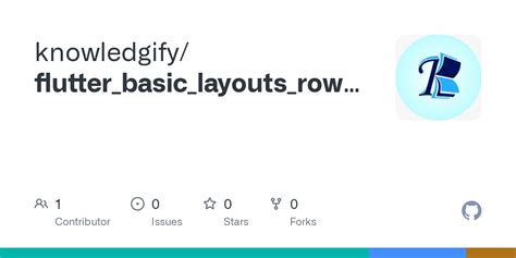GitHub Knowledgify Flutter Basic Layouts Rows And Columns