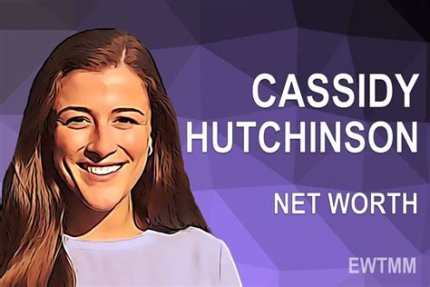 Cassidy Hutchinson Net Worth Biography Relationship Career