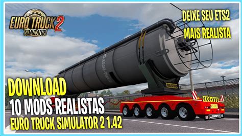 PACK 10 MODS REALISTAS PARA EURO TRUCK SIMULATOR 2 VERSÃO 1 42 1 41 1