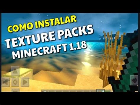 COMO INSTALAR Y PONER PACKS DE TEXTURAS EN MINECRAFT 1 18 FACIL Y