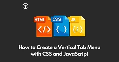 How To Create A Vertical Tab Menu With CSS And JavaScript Programming