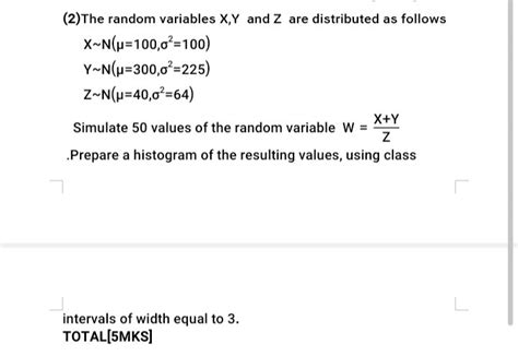 solved 2 the random variables x y and z are distributed as follows x ∼ n μ 100 σ 2 100 y ∼