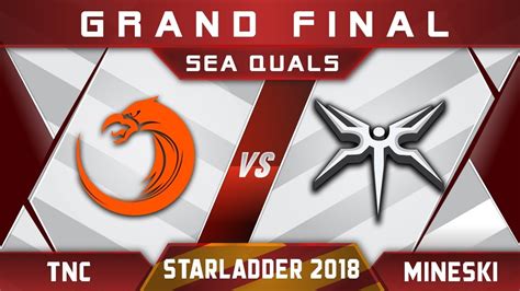 Tnc Vs Mineski Grand Final Starladder Sea Highlights Dota Youtube