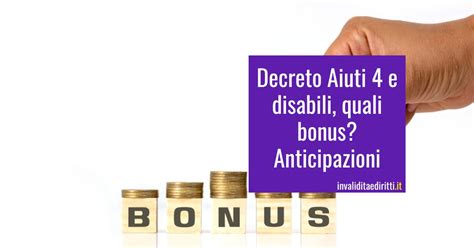 Decreto Aiuti 4 E Disabili Quali Bonus Anticipazioni