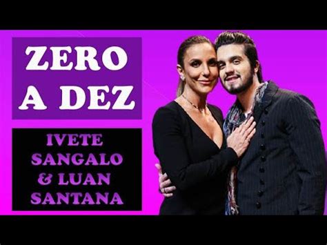 ZERO A DEZ Ivete Sangalo E Luan Santana Letra Aybritt Lyrics