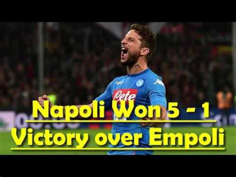 Napoli Vs Empoli 5 1 All Goals Highlights 02 11 2018 Mertens Scores