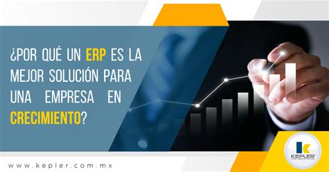 Por qué un ERP es la mejor solución para una empresa en crecimiento