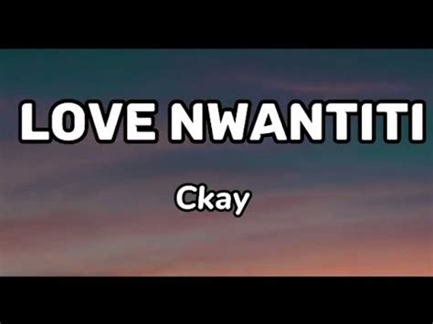 Ckay Love Nwantiti Lyrics YouTube