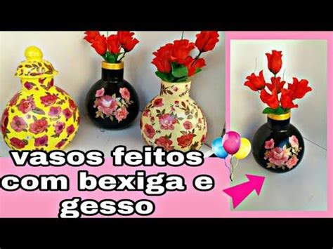 Diy Vasos Feitos Bexiga E Gesso Como Fazer Vasos De Gesso Florero