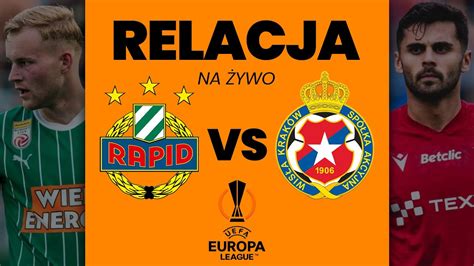RAPID WIEDEŃ WISŁA KRAKÓW 2 RUNDA ELIMINACJI LIGI EUROPY RELACJA