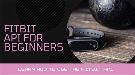 3 using fitbit api with python fitbit api for beginners youtube